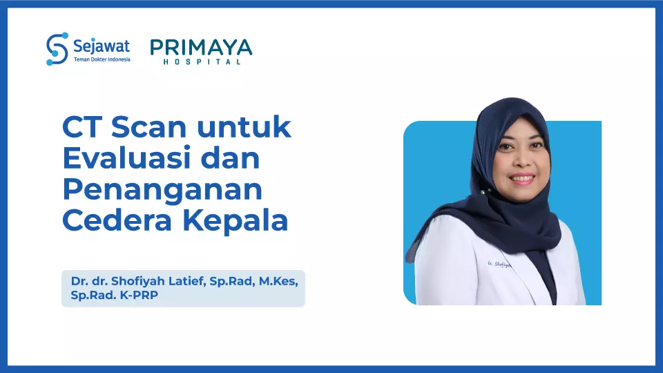 CT Scan untuk Evaluasi dan Penanganan Cedera Kepala - CME Online ...